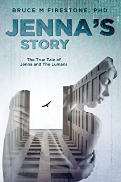Jenna's Story : The True Tale of Jenna and the Lumans book by Bruce ...