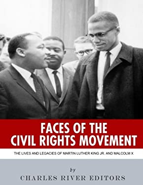 Faces of the Civil Rights Movement: The Lives and Legacies of Martin ...