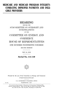 Medicare and Medicaid Program Integrity : combating Improper Payments ...