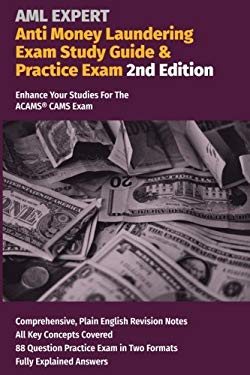 Anti Money Laundering Exam Study Guide and Practice Exam. 2nd Edition ...