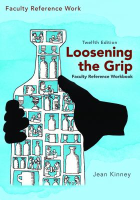Loosening the Grip 12th Edition, Faculty Reference Workbook book by ...