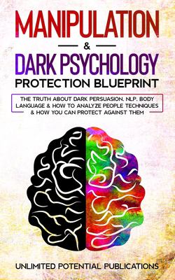 Manipulation & Dark Psychology Protection Blueprint: The Truth About ...