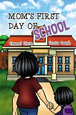 Mom's First Days of School book by Terrica Joseph: 9781970016253