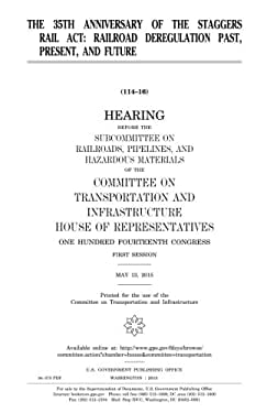 The 35th Anniversary of the Staggers Rail Act : railroad Deregulation ...
