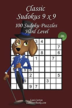 Classic Sudoku 9x9 - Hard Level - N°6 : 100 Hard Sudoku Puzzles ...