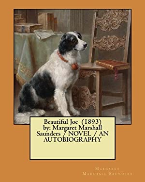 Beautiful Joe (1893) by: Margaret Marshall Saunders / NOVEL / an ...