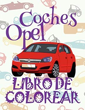 Coches Opel:Libro de Colorear : Libro de Colorear Carros Colorear niños ...