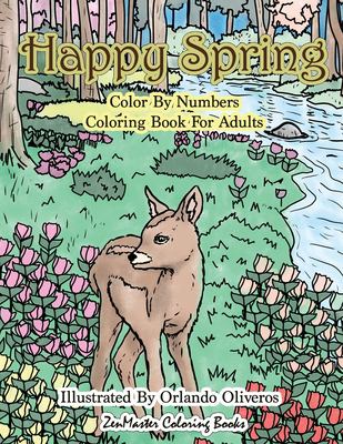 Happy Spring Color by Numbers Coloring Book for Adults : A Color by ...