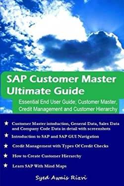 SAP Customer Master Ultimate Guide : Essential End User Guide; Customer ...