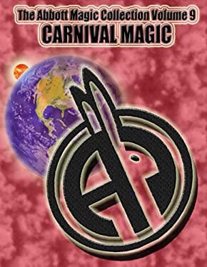 The Abbott Magic Collection Volume 9 : Carnival Magic book by Greg ...