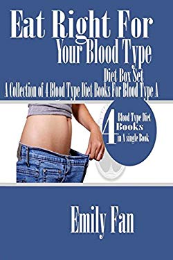 Eat Right For Your Blood Type: A Simplified Guide For Blood Type A Diet ...
