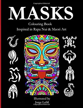 Masks - Colouring Book - Inspired in Rapa Nui and Maori Art : Inspired ...