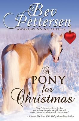 A Pony for Christmas : A Canadian Holiday Novella book by Bev Pettersen ...