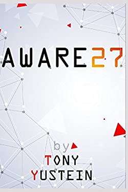 AWARE 27 book by Tony Yustein: 9781983292163