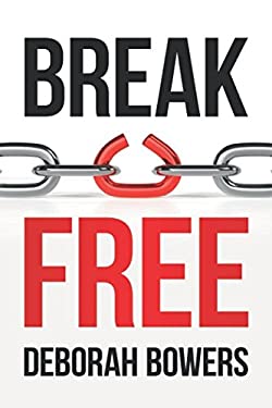 BREAK FREE book by Deborah Bowers: 9781983340277