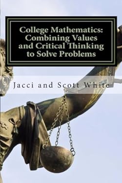 College Mathematics: Combining Values and Critical Thinking to Solve ...