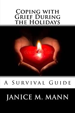 Coping with Grief During the Holidays copy by Janice M. Mann: 9781984123824