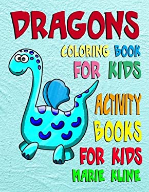 Dragons Coloring Book : Dragons Coloring Book for Kids Activity Books ...