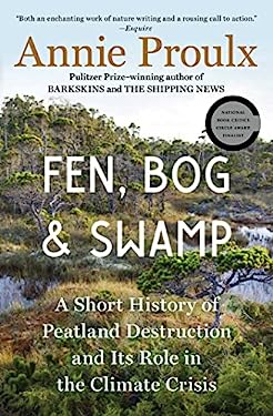 Fen, Bog and Swamp : A Short History of Peatland Destruction and Its Role in the Climate Crisis ...