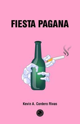 Fiesta Pagana (Spanish Edition) book by Kevin Cordero Rivas: 9781983772115