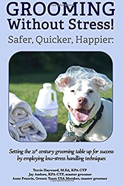 Grooming Without Stress: Safer, Quicker, Happier : Setting the 21st ...