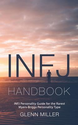 INFJ Handbook : INFJ Personality Guide for the Rarest Myers-Briggs ...