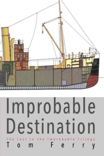 Improbable Destination book by Tom Ferry: 9781986137362