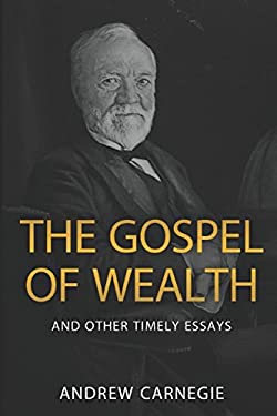 The Gospel of Wealth and Other Timely Essays book by Andrew Carnegie ...
