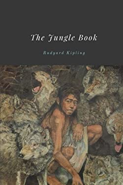 The Jungle Book by Rudyard Kipling book by Rudyard Kipling: 9781987475166