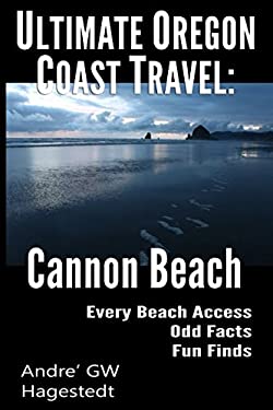 Ultimate Oregon Coast Travel: Cannon Beach : Odd Facts, Fun Finds ...