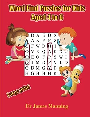 Word Find Puzzles for Kids Aged 4 To 6 : A Large Print Children&#039;s Word ...
