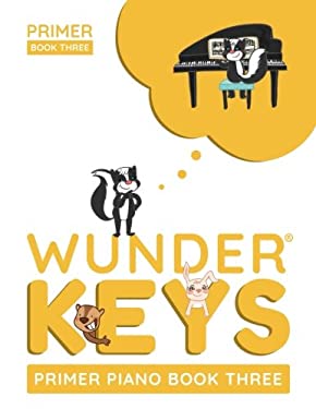 WunderKeys Primer Piano Book Three book by Andrea Dow, Trevor Dow ...