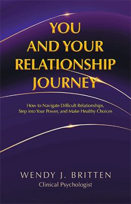 You and Your Relationship Journey : How to Navigate Difficult ...