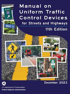 Manual on Uniform Traffic Control Devices for Streets and Highways ...