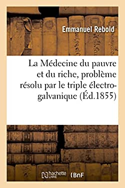 La Medecine du Pauvre et du Riche, Probleme Resolu Par le Triple ...