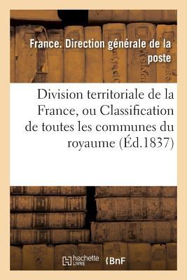 Division Territoriale de la France, Ou Classification de Toutes les ...