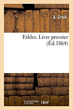 Fables. Livre Premier book by Gruie-A: 9782019205386