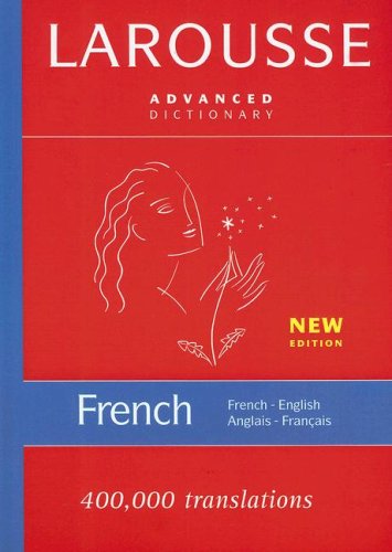 Larousse Advanced Dictionary : French-English/English-French book by ...