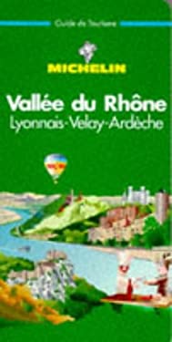 Vallee du Rhone Green Guide : France (Guides Regionaux) book by ...