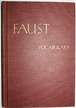 Goethe's FAUST : A Complete German - English Vocabulary : Part I Text ...