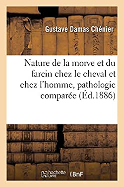 La Question d'Identité de Nature de la Morve Et Du Farcin Chez Le ...