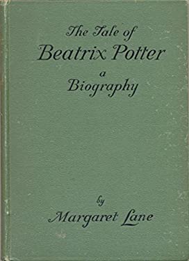 THE TALE OF BEATRIX POTTER. A BIOGRAPHY. WITH FOUR COLOUR AND SIXTEEN ...