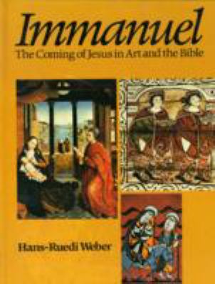 Immanuel : The Coming of Jesus in Art and the Bible book by Hans-Ruedi ...