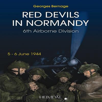 Red Devils in Normandy : The 6th Airborne Division, 5-6 June 1944 book ...