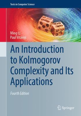 An Introduction to Kolmogorov Complexity and Its Applications copy: 9783030112981