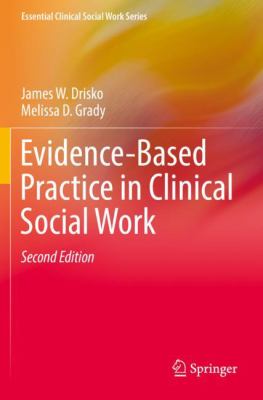 Evidence-Based Practice in Clinical Social Work book by James W. Drisko ...