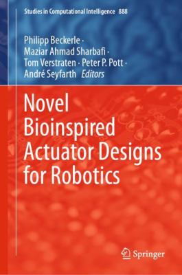 Novel Bioinspired Actuator Designs for Robotics book by Tom Verstraten ...