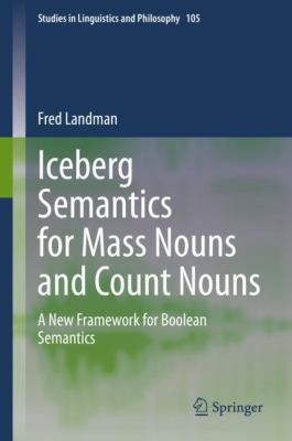 Iceberg Semantics for Mass Nouns and Count Nouns : A New Framework for ...