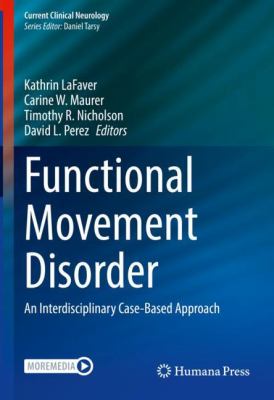 Functional Movement Disorder : An Interdisciplinary Case-Based Approach ...