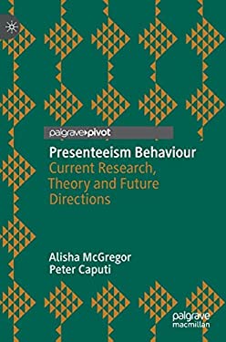 Presenteeism Behaviour and Interventions : Current Research, Theory and ...